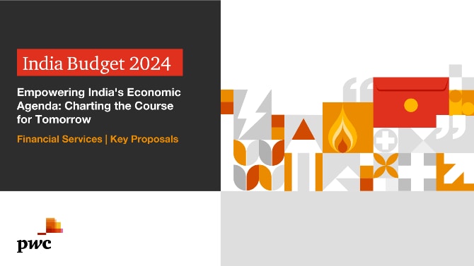 Indian Union Budget 2024-25: Highlights & Updates | PwC India